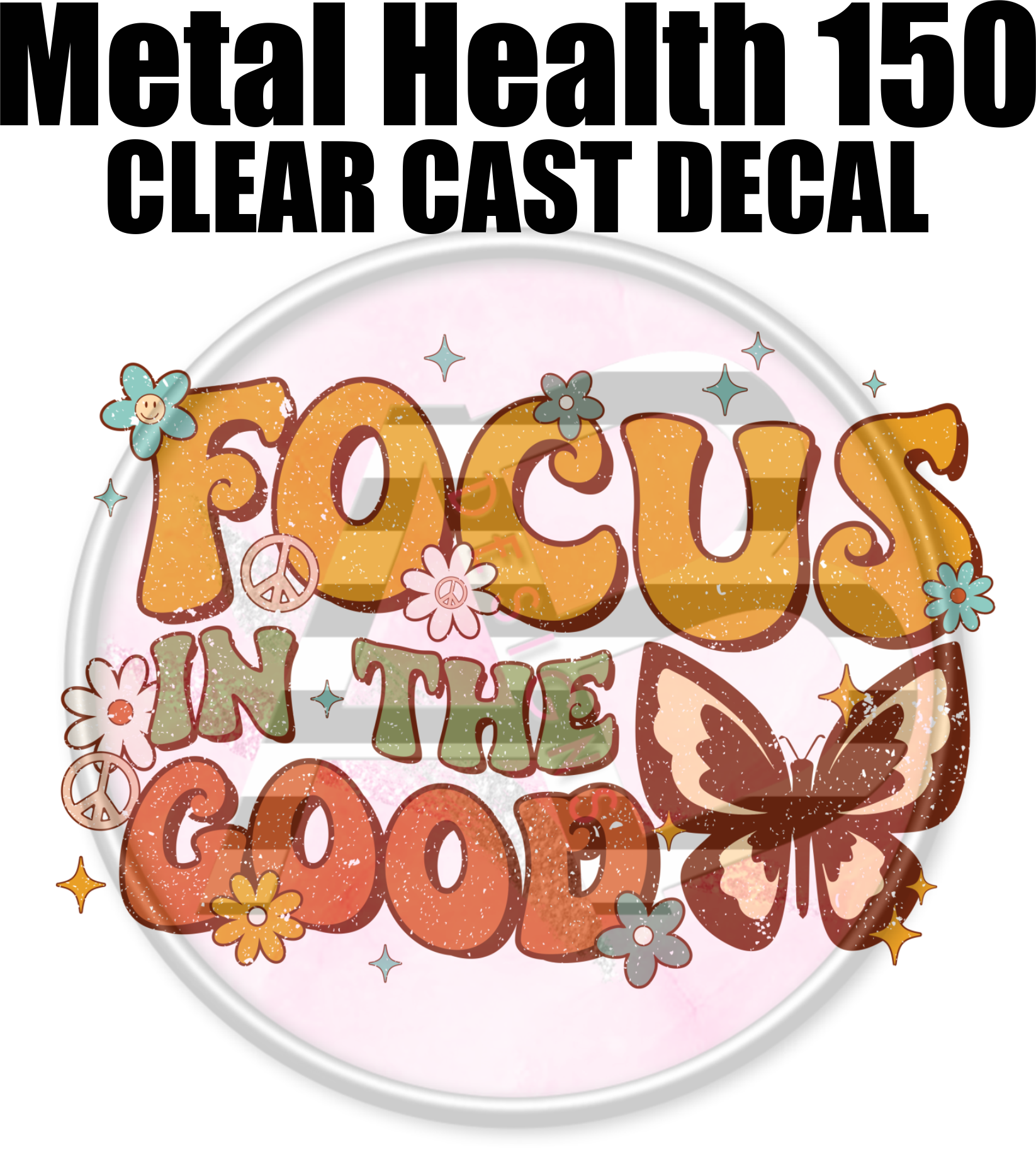 Mental Health 150 - Clear Cast Decal-619 – AB Designs, Co.