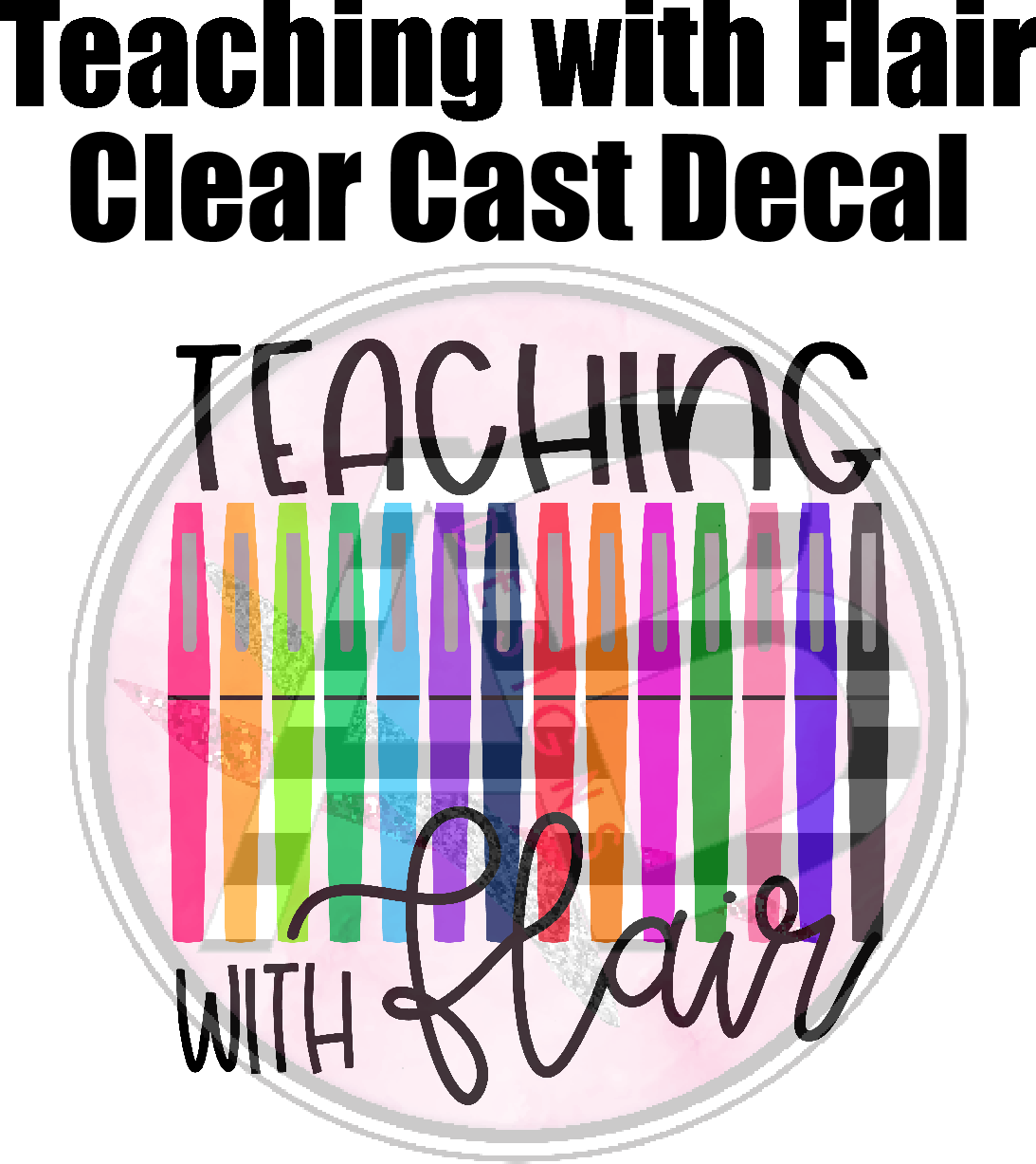 Teaching with Flair - Clear Cast Decal – AB Designs, Co.
