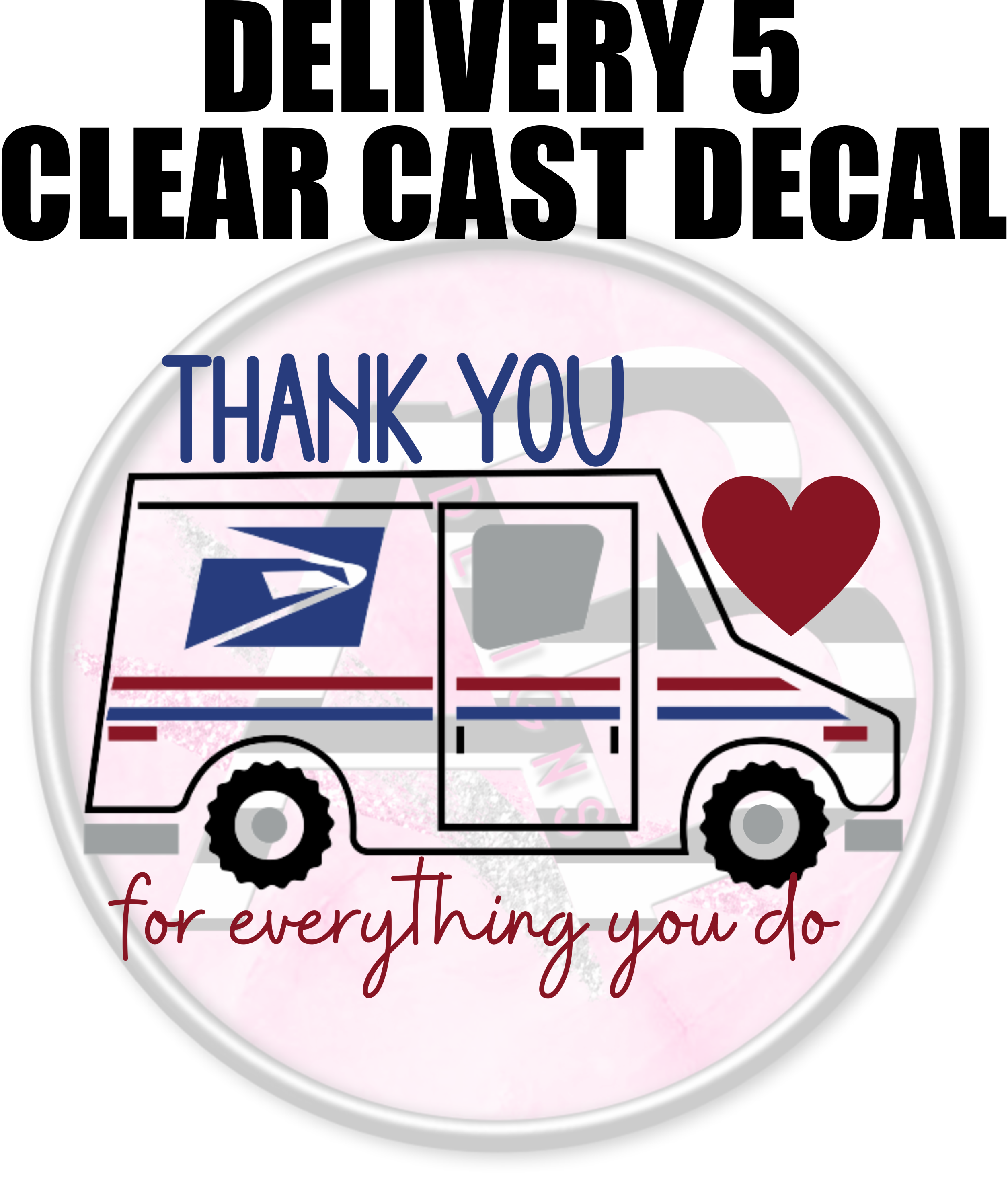 Delivery 05 - Clear Cast Decal-390 – AB Designs, Co.