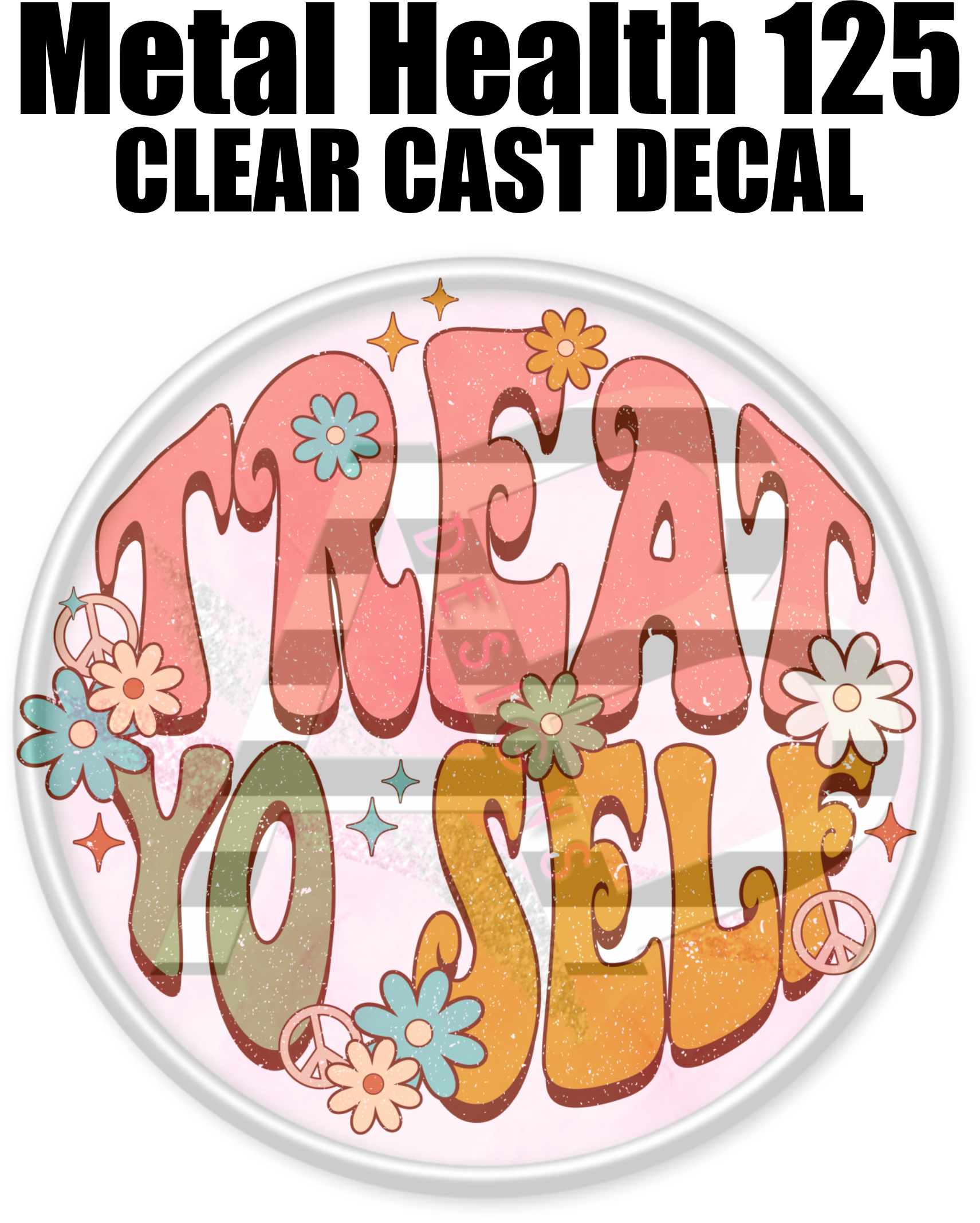 Mental Health 125 - Clear Cast Decal-594 – AB Designs, Co.