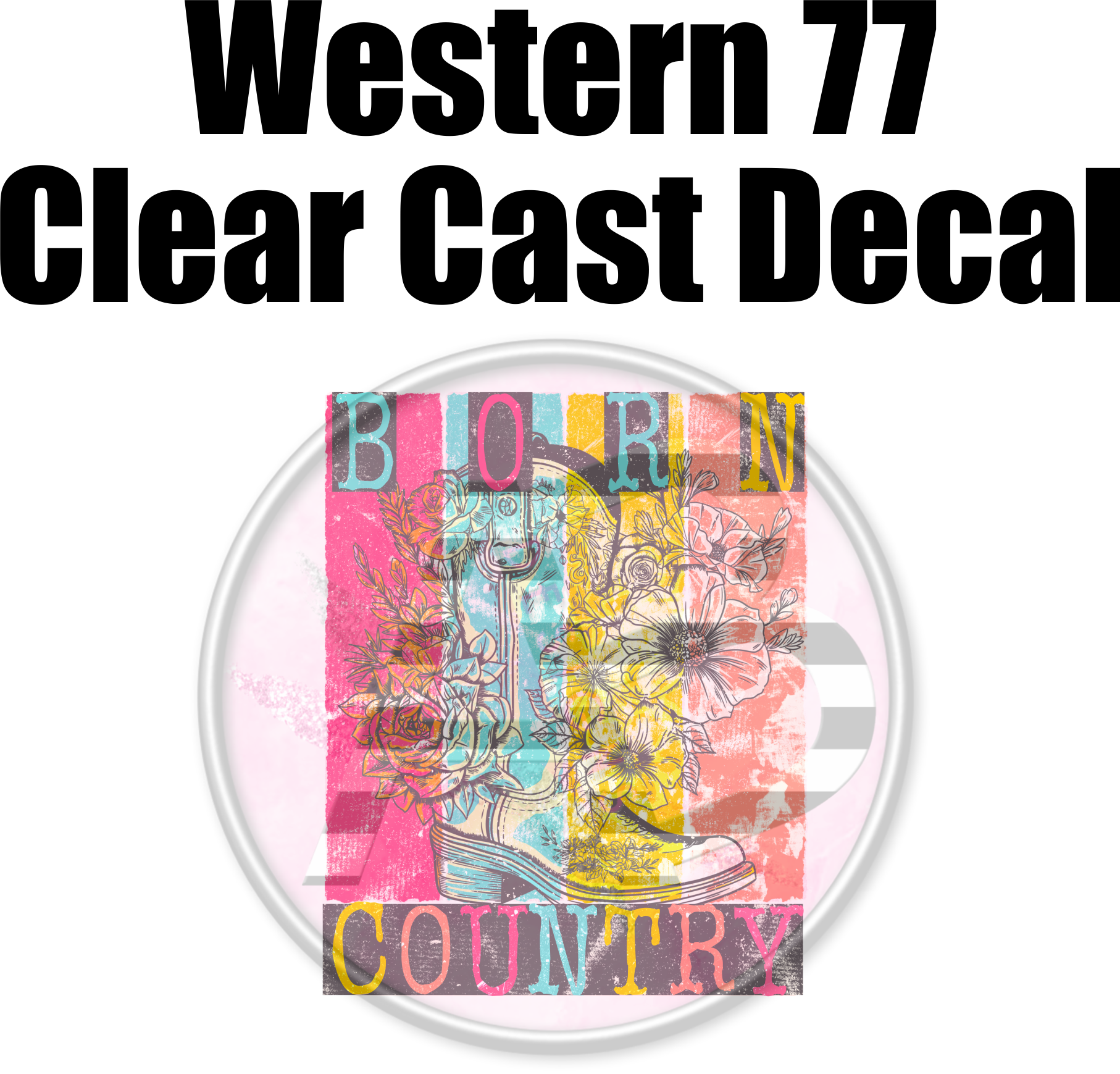 Western 77 - Clear Cast Decal-528 – AB Designs, Co.