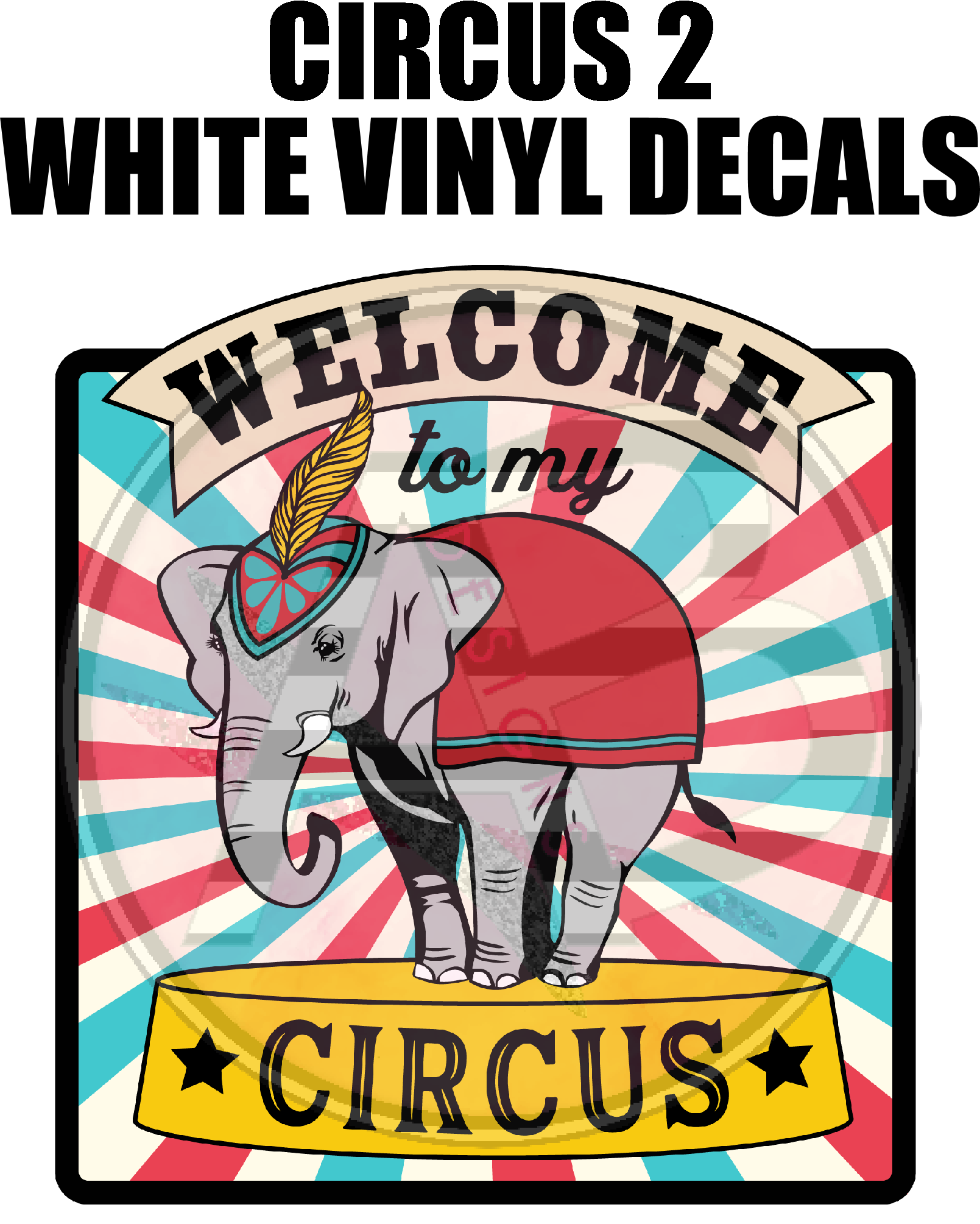Circus 2 - White Vinyl Decal – AB Designs, Co.