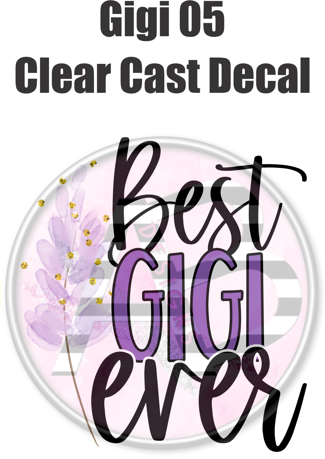 Gigi 05 - Clear Cast Decal - 04 – AB Designs, Co.