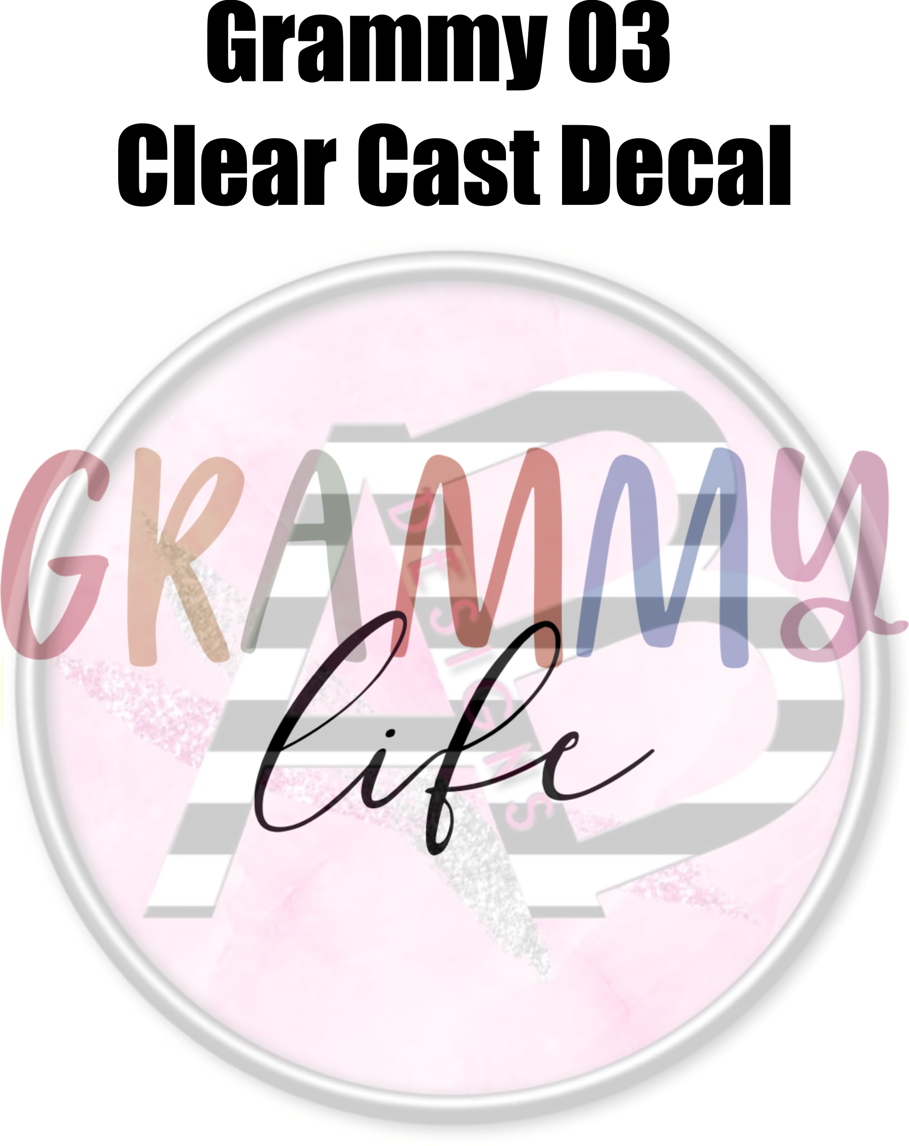 Grammy 03 - Clear Cast Decal – AB Designs, Co.