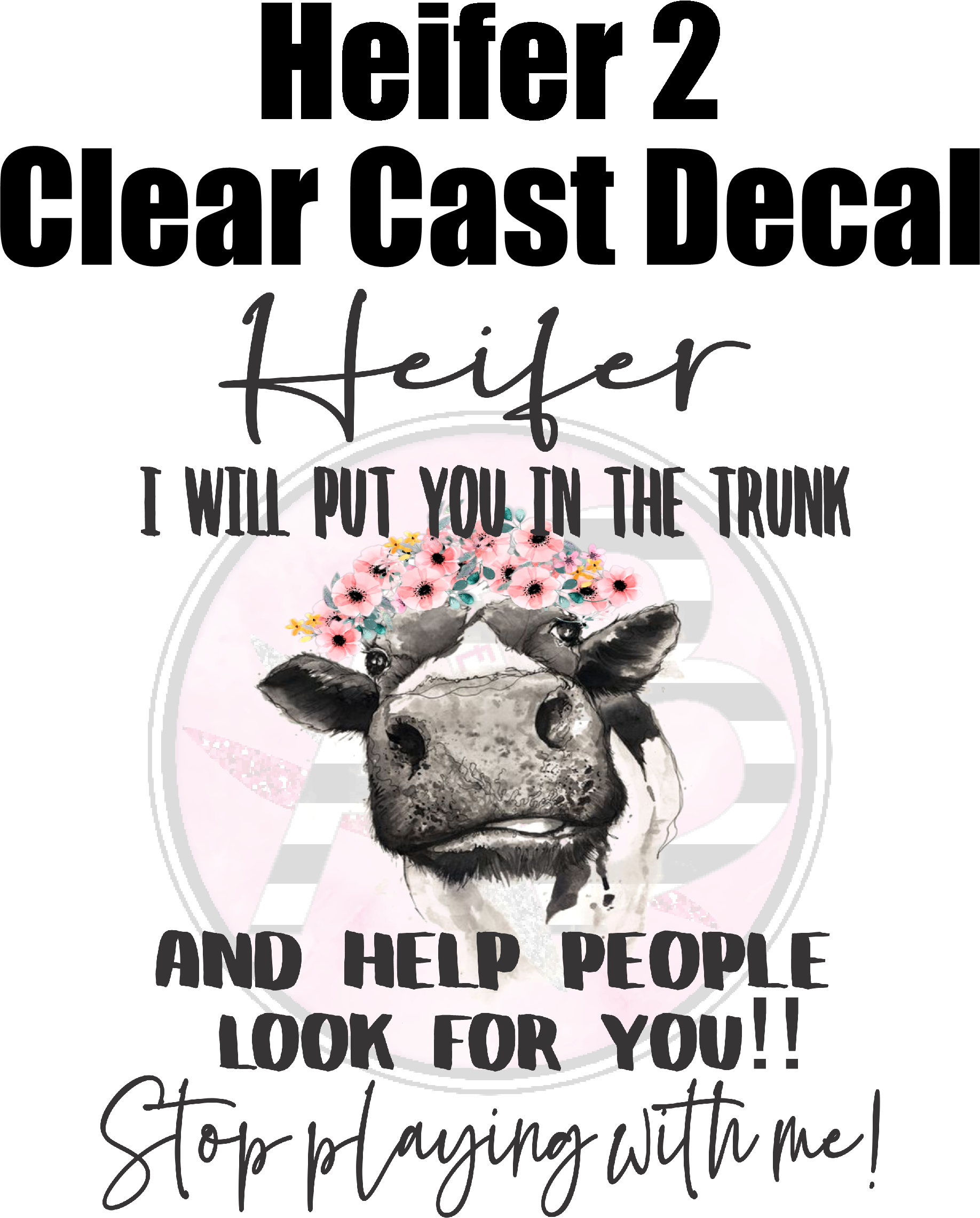 Heifer 2 - Clear Cast Decal – AB Designs, Co.