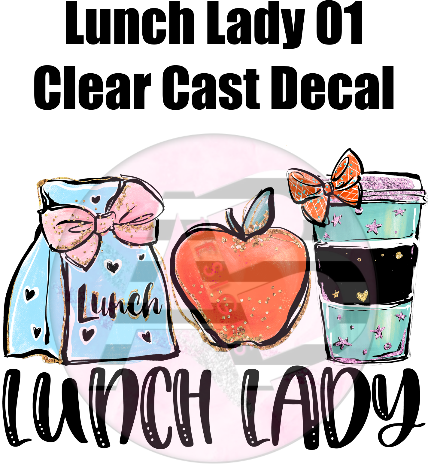 Lunch Lady 01 - Clear Cast Decal – AB Designs, Co.
