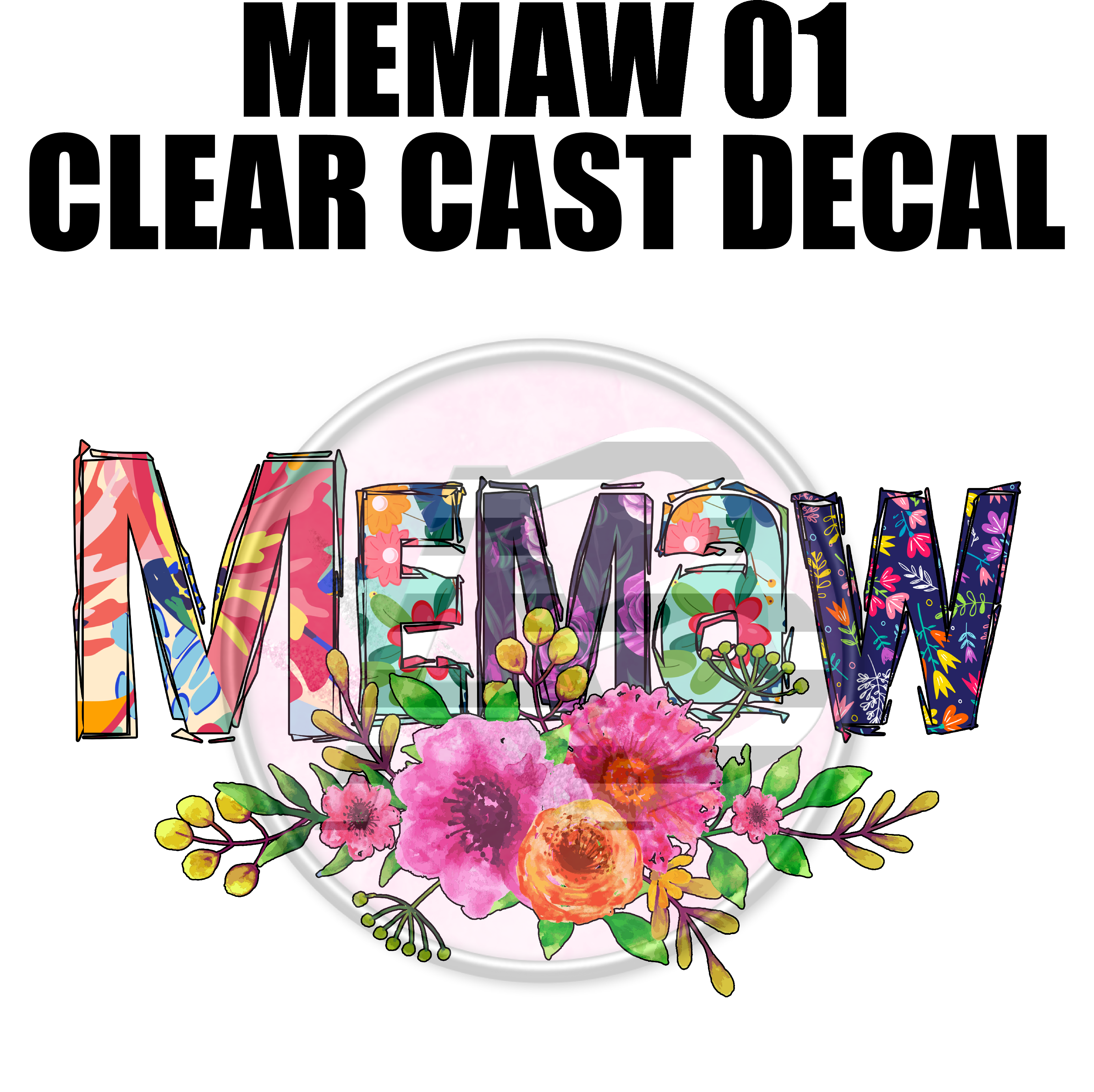 Memaw 01 - Clear Cast Decal – AB Designs, Co.