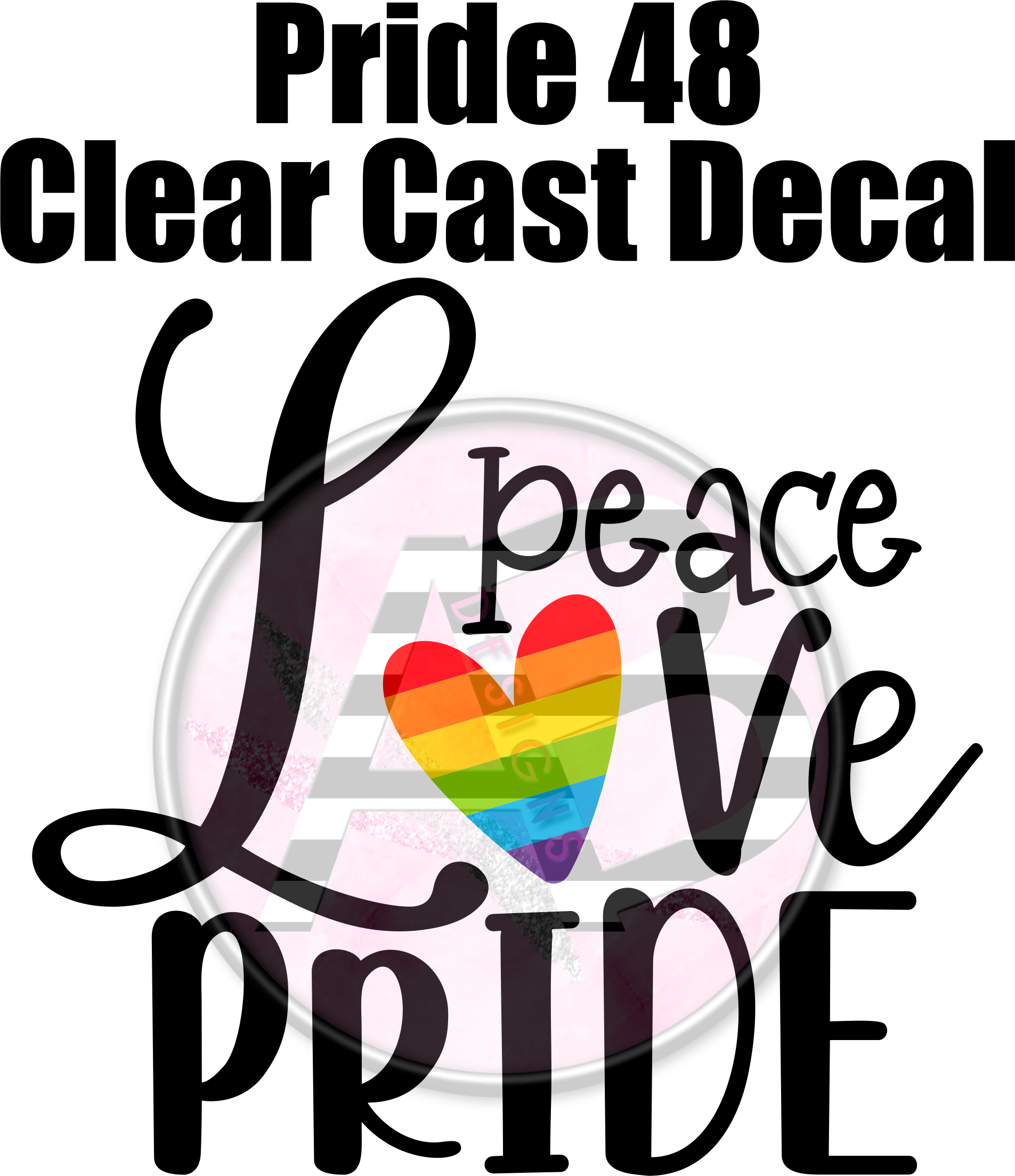 Pride 48 - Clear Cast Decal – AB Designs, Co.
