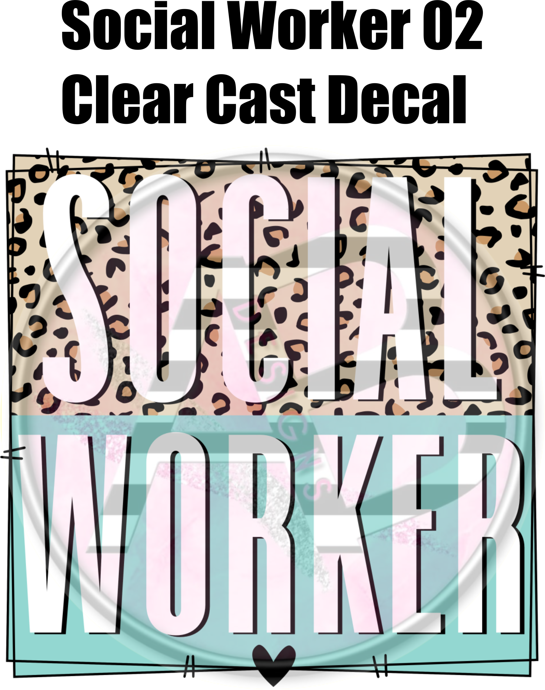 Social Worker 02 - Clear Cast Decal – AB Designs, Co.