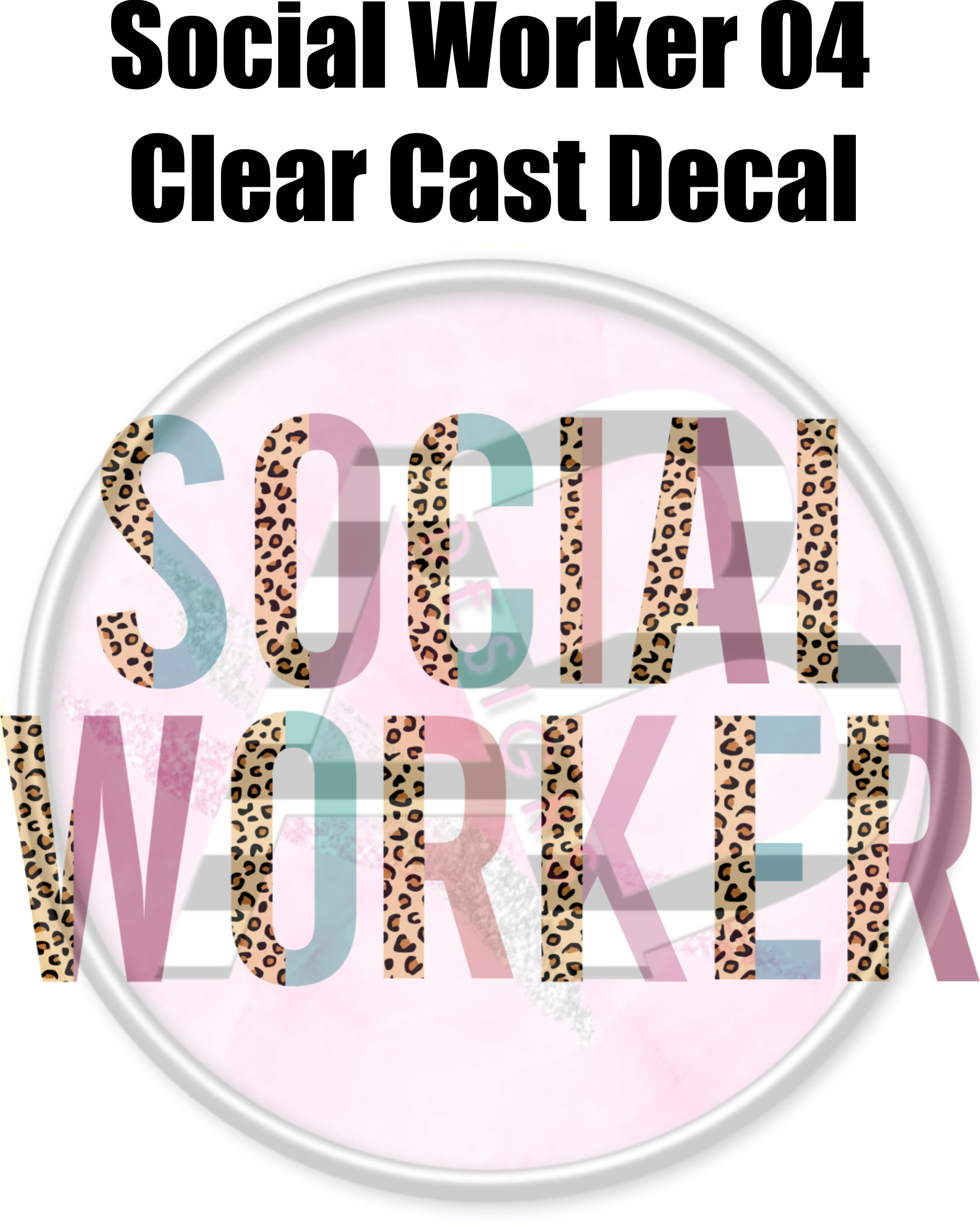 Social Worker 04 - Clear Cast Decal – AB Designs, Co.